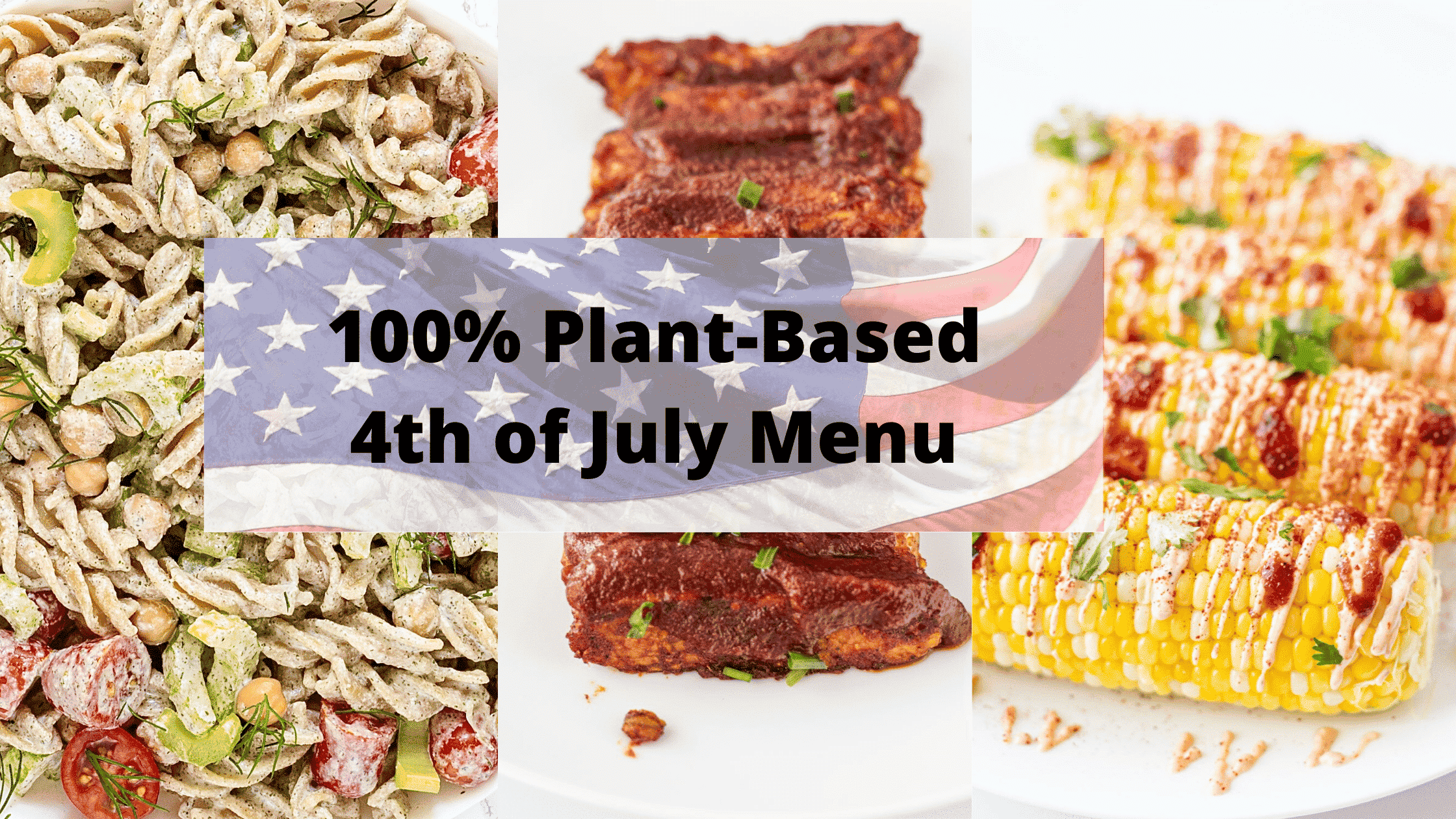 Ultimate Vegan 4th of July Menu - HealthyGirl Kitchen